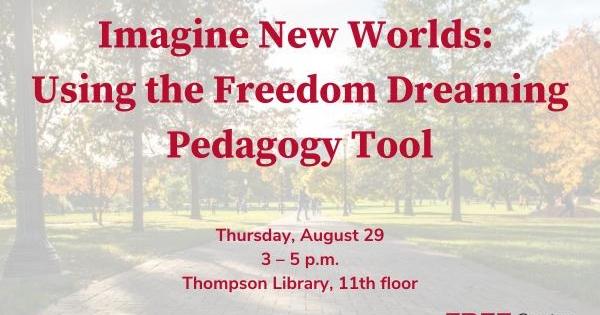 Imagine New Worlds: Using the Freedom Dreaming Pedagogy Tool | Global ...